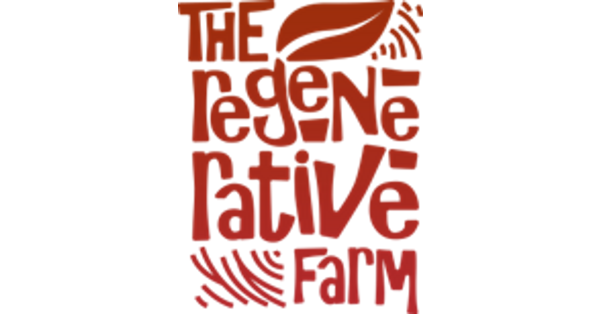 RELAUNCHING THE REGENERATIVE FARM – The Regenerative Farm